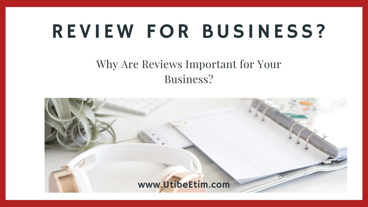 Why Are Reviews Important for Your Business?