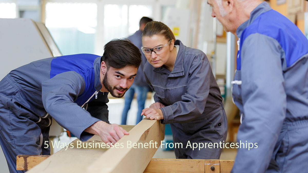 5 Ways Businesses Benefit From Apprenticeships