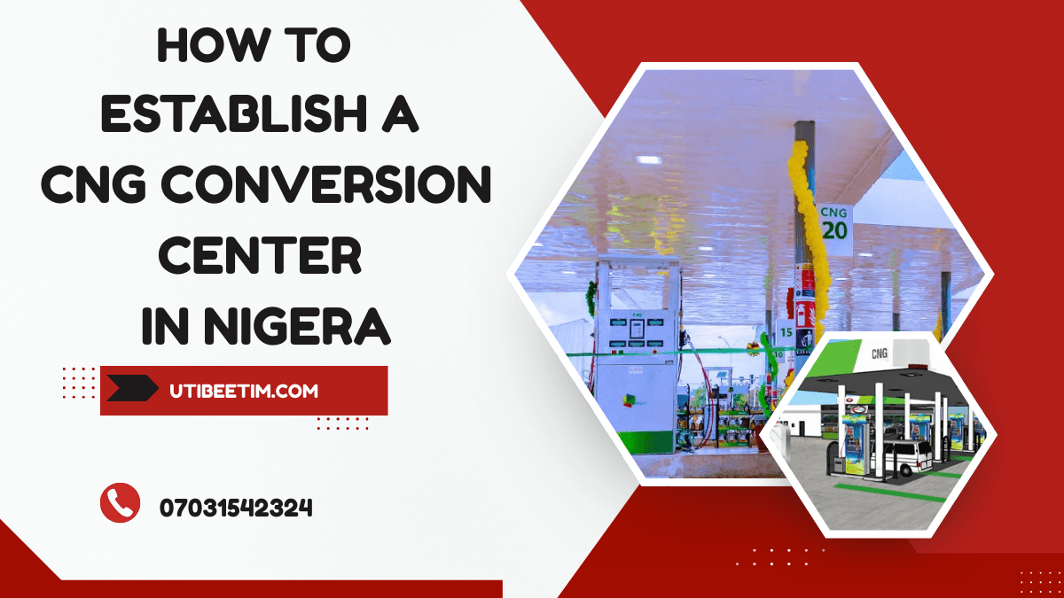How To Establish A CNG Conversion Centre In Nigeria